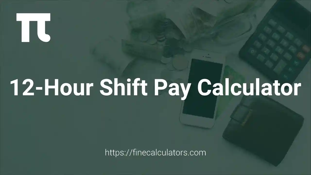 12 Hour Shift Pay Calculator