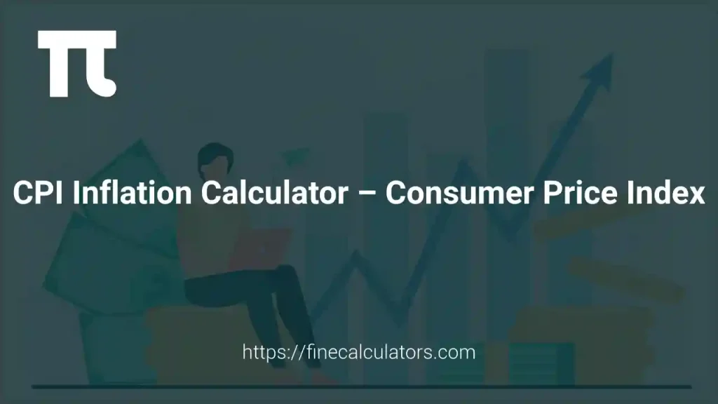 CPI Inflation Calculator