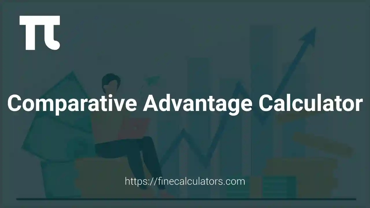 Comparative Advantage Calculator