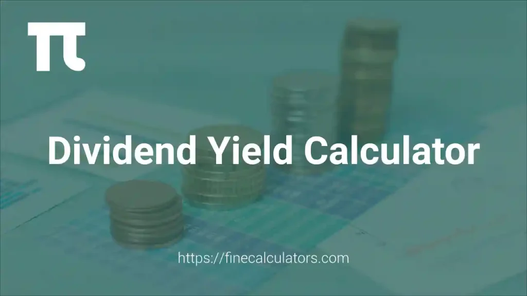 Dividend Yield Calculator