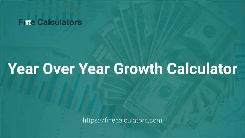 Year Over Year Growth Calculator